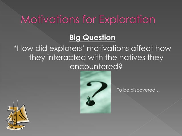 Ms. Hill 5th - Motivations for exploration | PPT