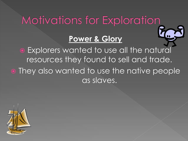 Ms. Hill 5th - Motivations for exploration | PPT