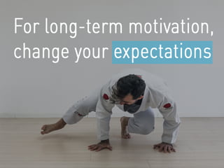 Want to Stick to Your Training? Tap Into Your Long-Term Motivation | PPT