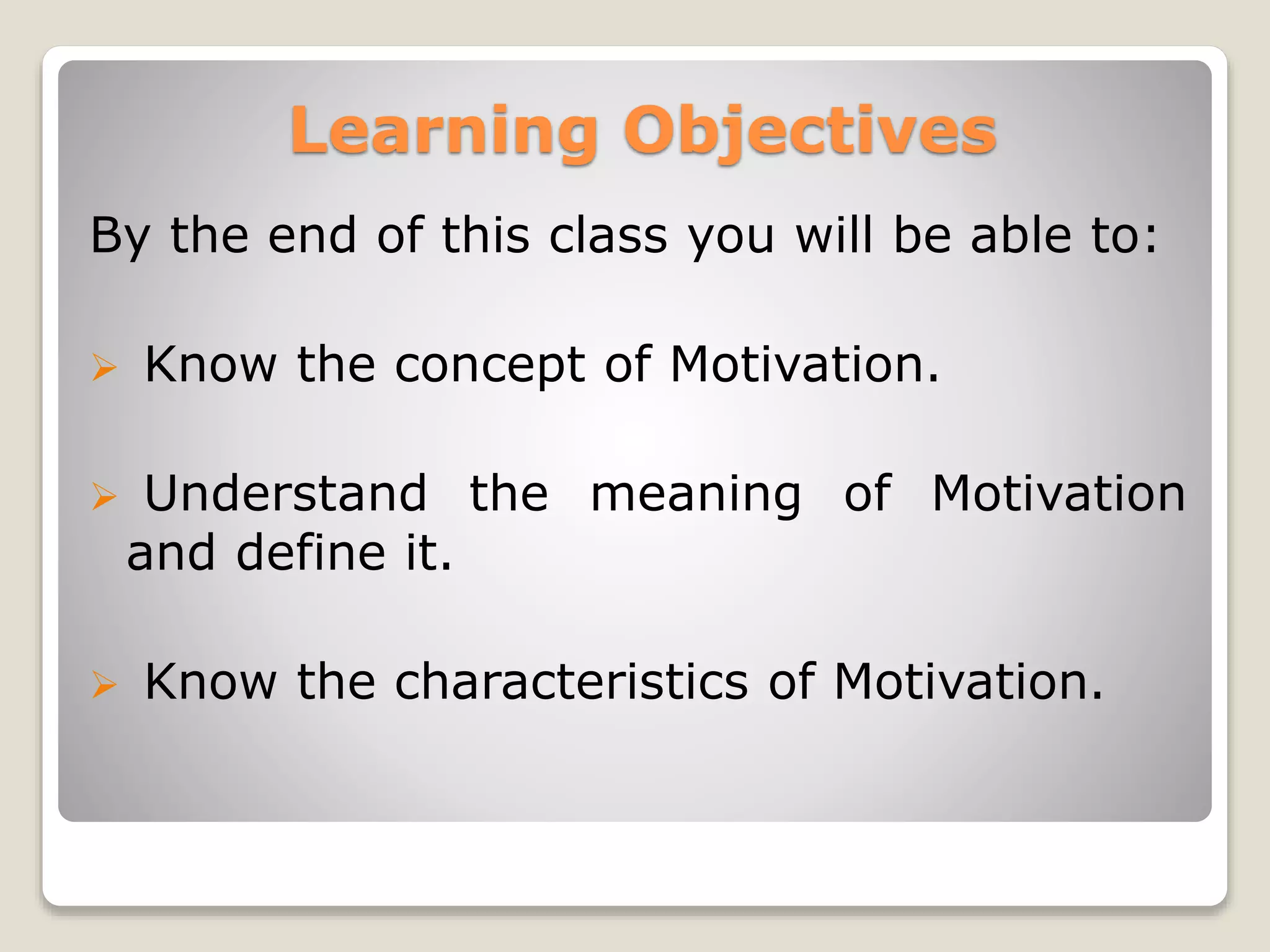 MOTIVATION - MEANING, DEFINITION AND NATURE | PPTX