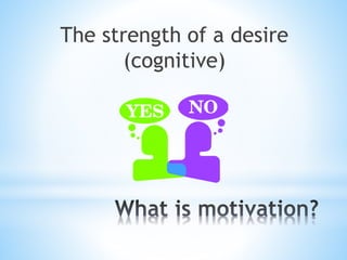 Motivation to create change theory | PPTX
