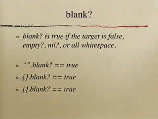 empty?, nil?, blank?, & present? (MOTM 2010.05) | PPT