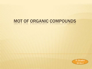 Mot of organic compounds | PPTX