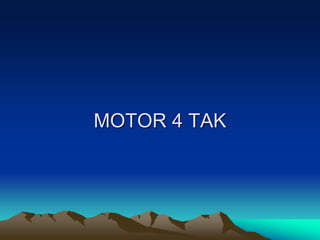 MOTOR 4 TAK | PPTX