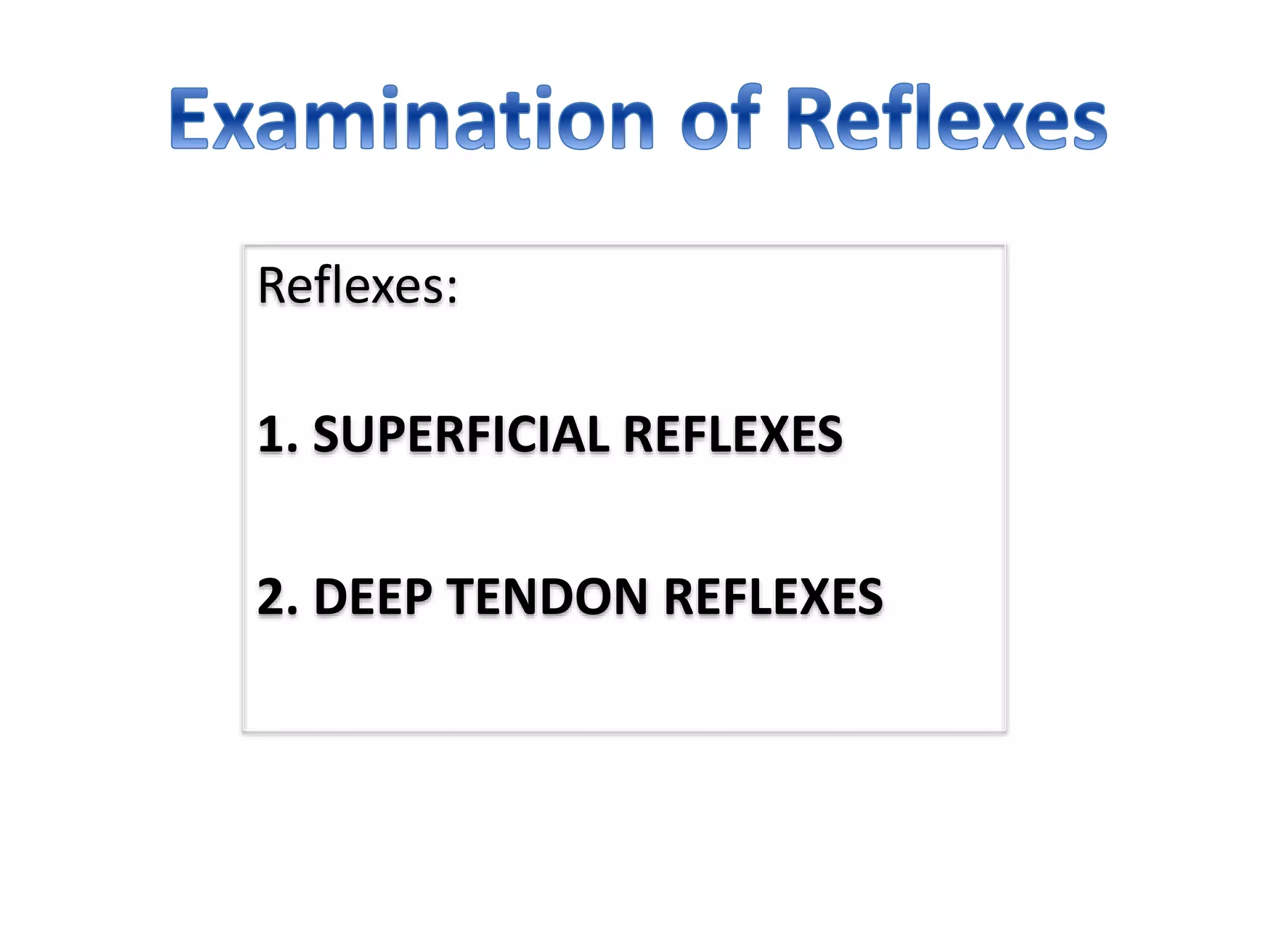 Motor and sensory examination, Examination of reflexes | PPTX