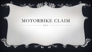 Motorbike Claim | PPTX