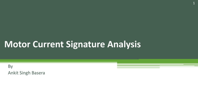 Motor Current Signature Analysis | PPTX | Radio Control | Hobbies & Interests