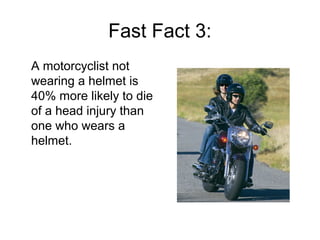 Motorcycle Collision Fast Facts | PPT | Injuries | Diseases and Conditions