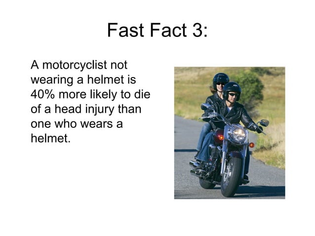 Motorcycle Collision Fast Facts | PPT | Injuries | Diseases and Conditions