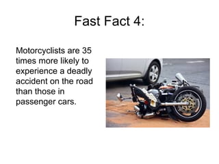 Motorcycle Collision Fast Facts | PPT | Injuries | Diseases and Conditions