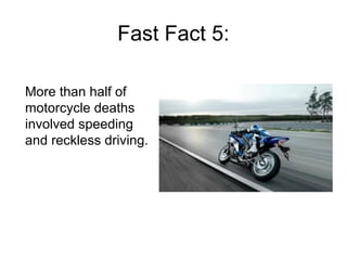 Motorcycle Collision Fast Facts | PPT | Injuries | Diseases and Conditions