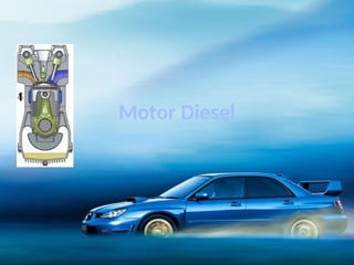 Motor_diesel, propiedades y sus caracteristicas | PPTX