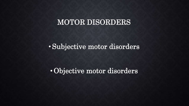 Motor disorders | PPTX | Brain and Nervous System Disorders | Diseases ...