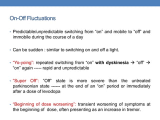MOTOR FLUCTUATIONS IN ADVANCED PARKINSON’S DISEASE.pptx