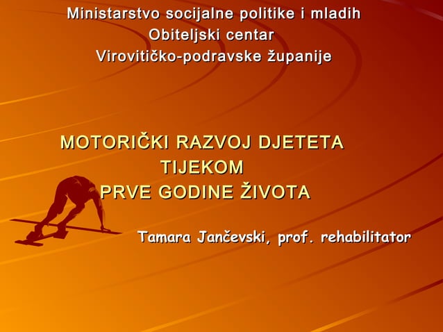 Motorički razvoj djeteta tijekom prve godine života 1 | PPT