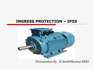 Induction Motors Ingress Protection IP55 | PPT