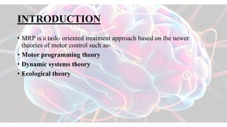 MOTOR RELEARNING PROGRAM- A physiotherapy approch.pptx
