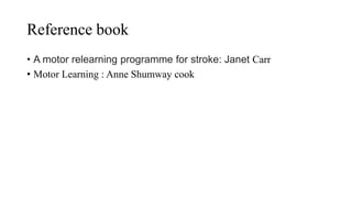 MOTOR RELEARNING PROGRAM- A physiotherapy approch.pptx