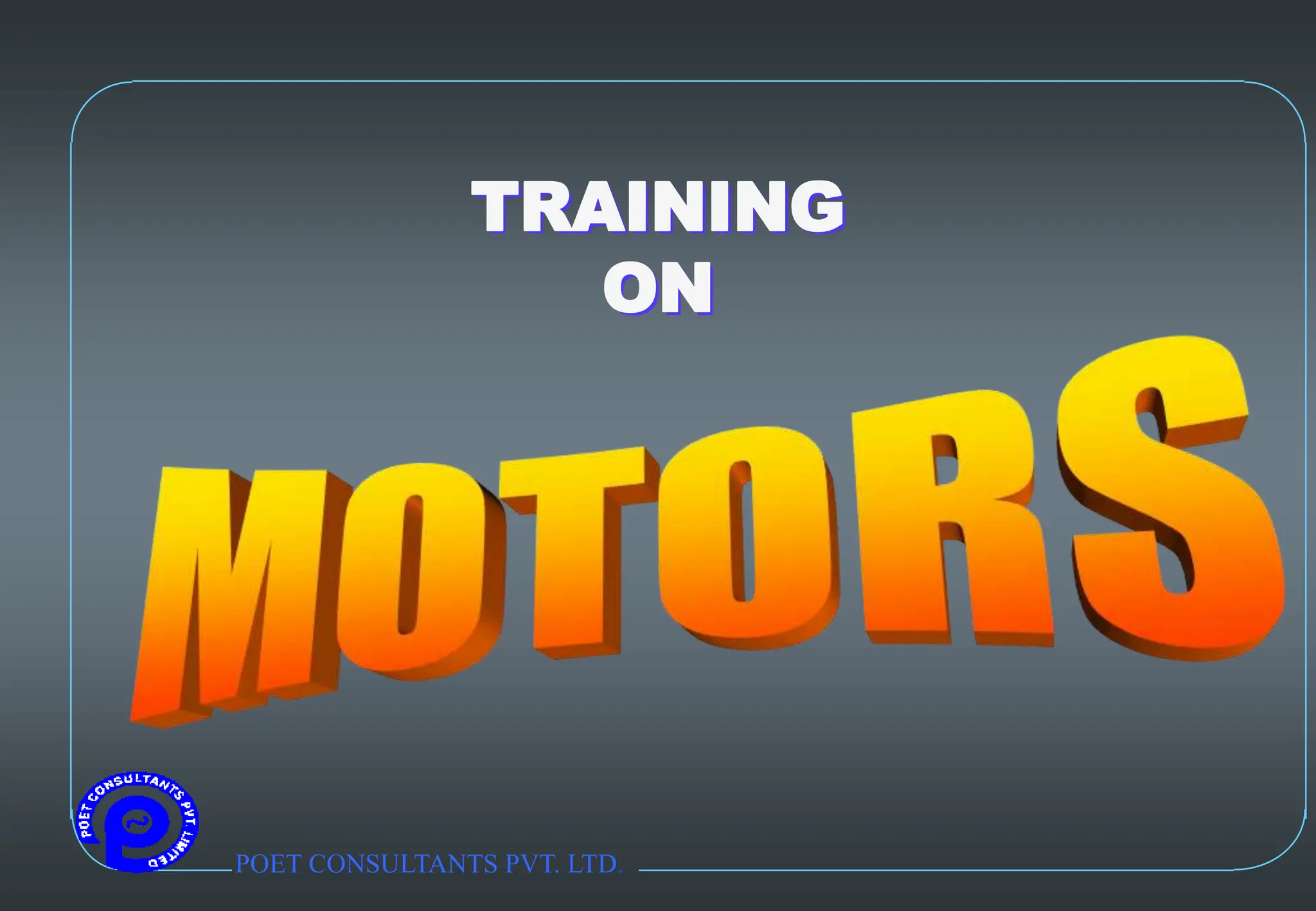 TRAINING AND BASICS ON MOTORS FOR BEGINNERS | PPT