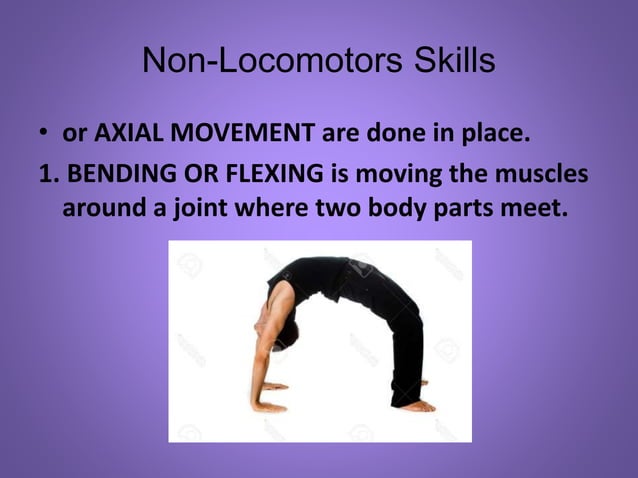 Locomotor and Non-Locomotor Movements | PPTX | Walking | Sports