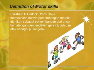 Motor skills that enhance learning for life | PPTX