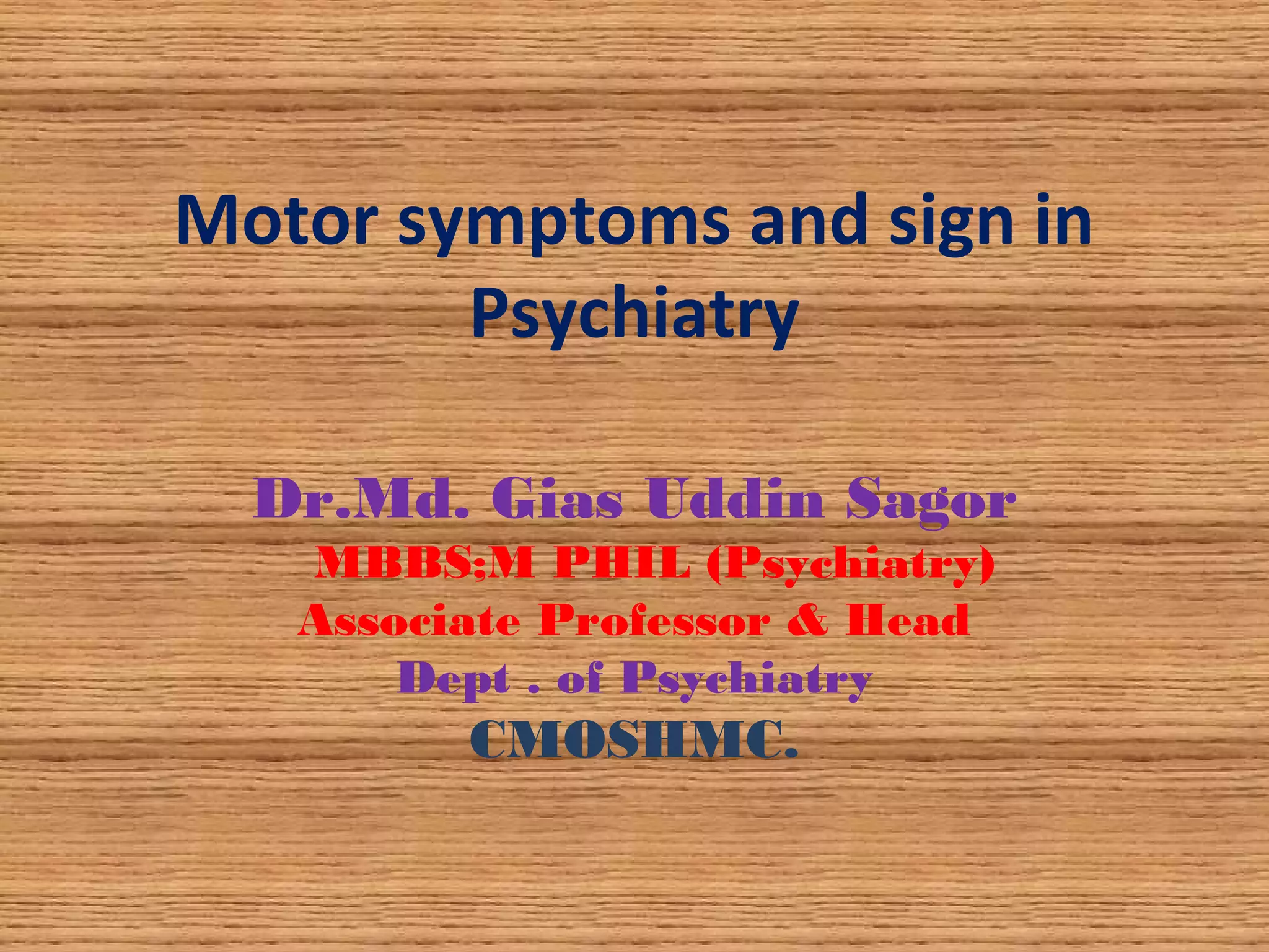 Motor symptoms and sign in psychiatry | PPT