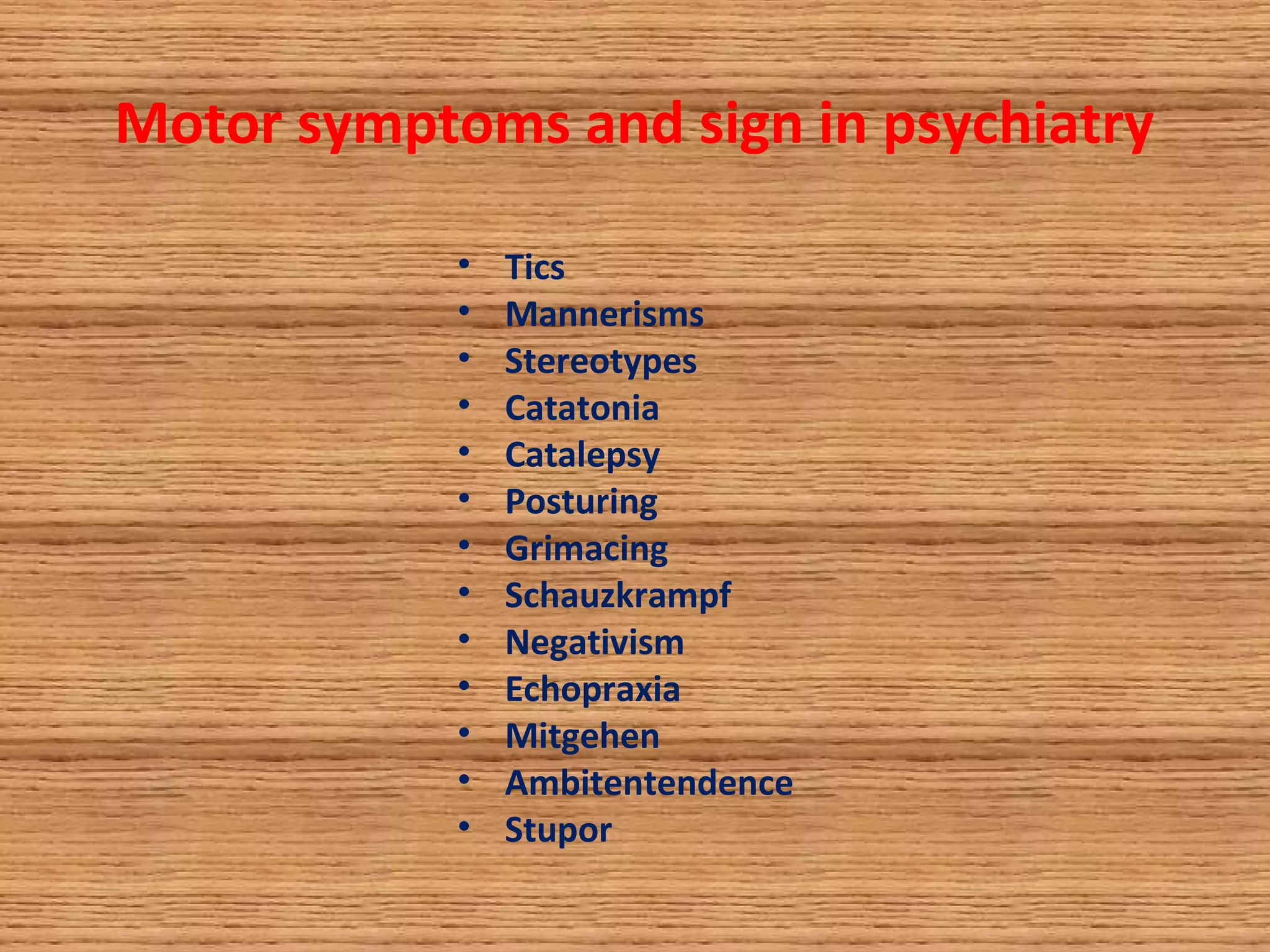 Motor symptoms and sign in psychiatry | PPT