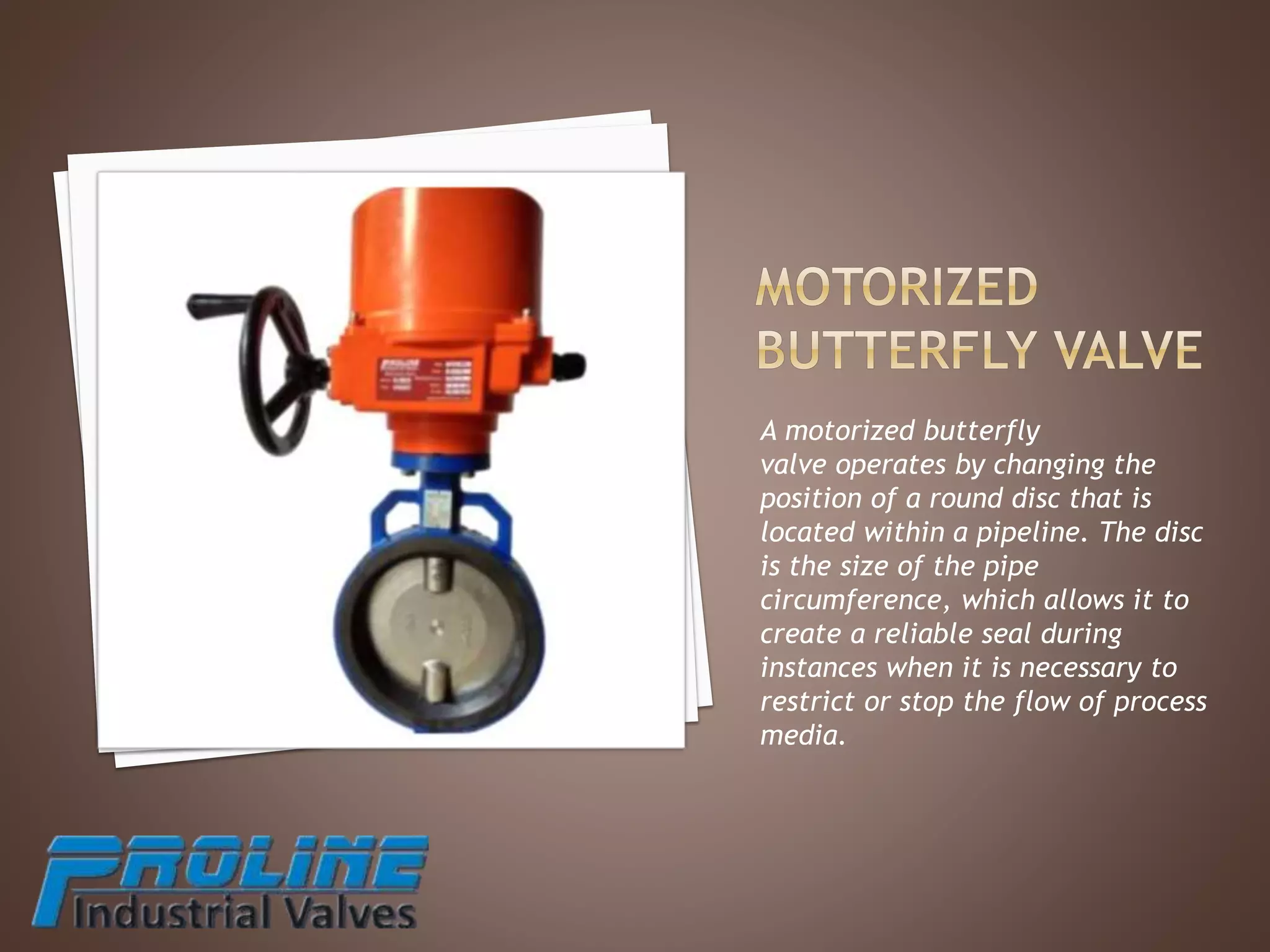 Motrorized Butterfly Valve by Proline Valves | PPT