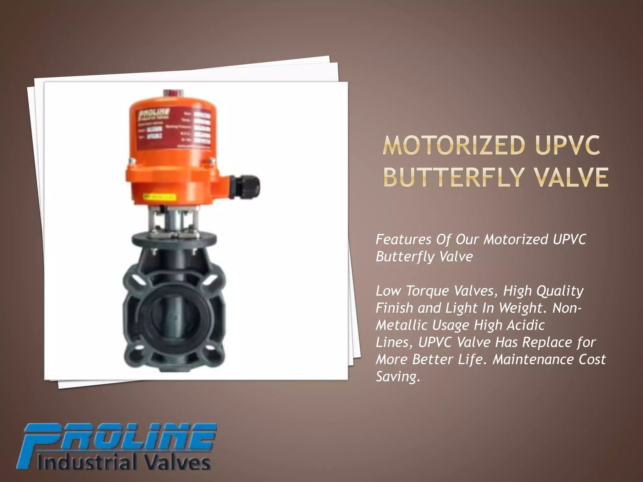 Motrorized Butterfly Valve by Proline Valves | PPT