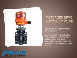 Motrorized Butterfly Valve by Proline Valves | PPTX