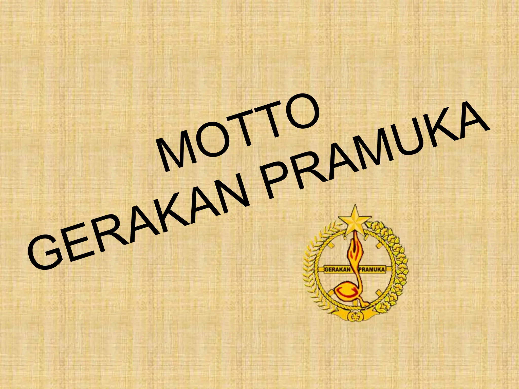 MOTTO & KIASAN DASAR DALAM GERAKAN PRAMUKA.pptx