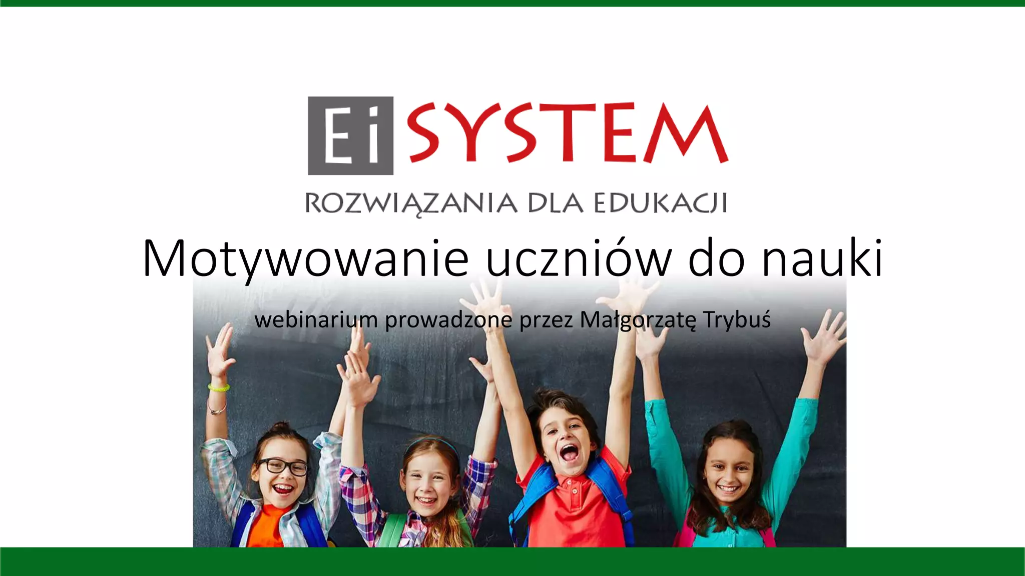 Motywowanie ucznia z problemami w nauce. Ei system | PPTX