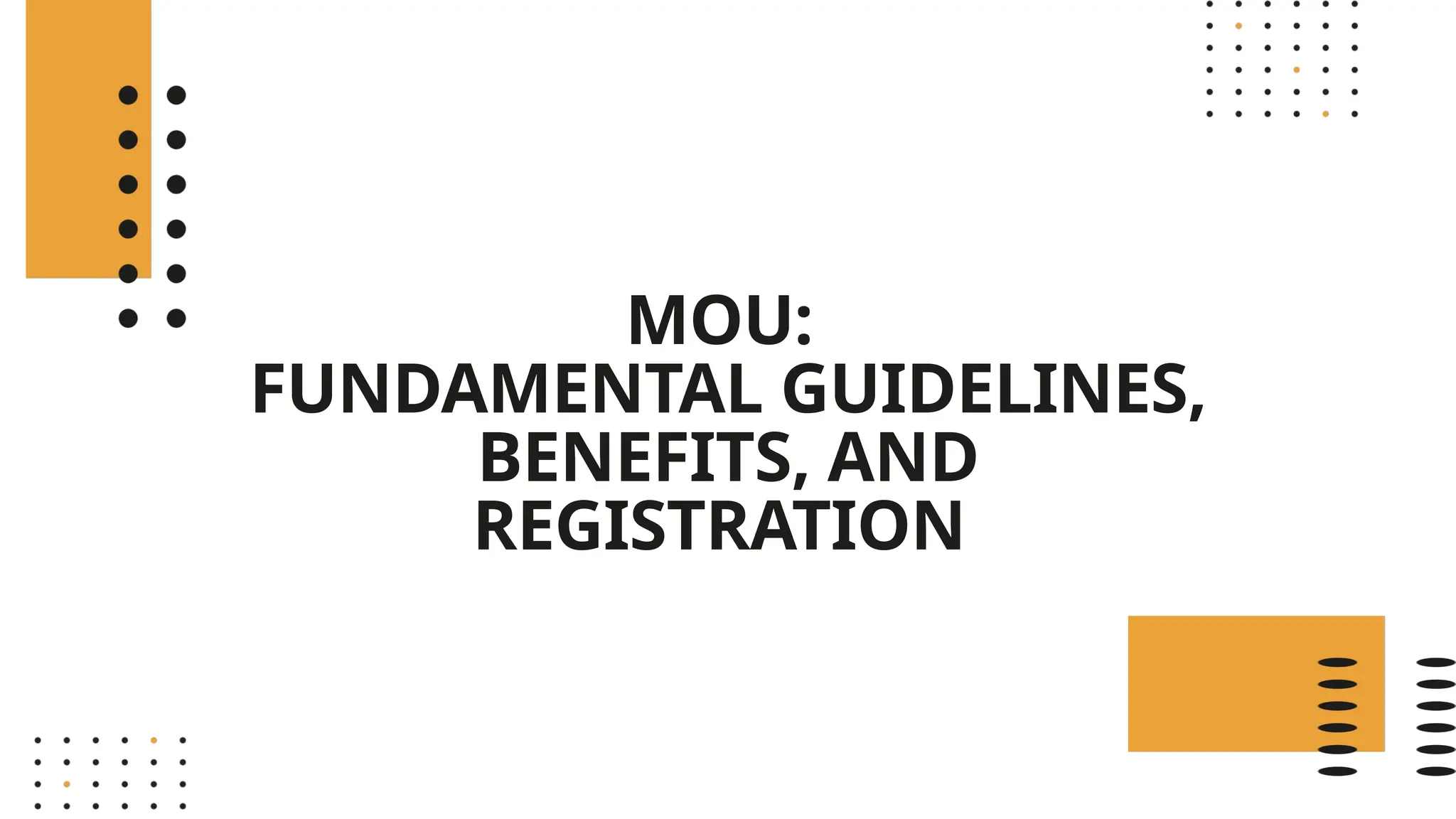 MOU Fundamental Guidelines, Benefits, and Registration.pptx
