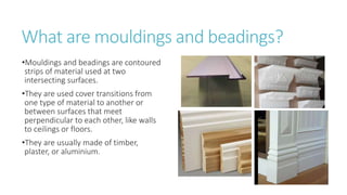 Install lining, panelling and moulding -Moulding presentation | PPTX
