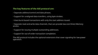 AXI stands for Advanced eXtensible Interface. It is a high-performance ...