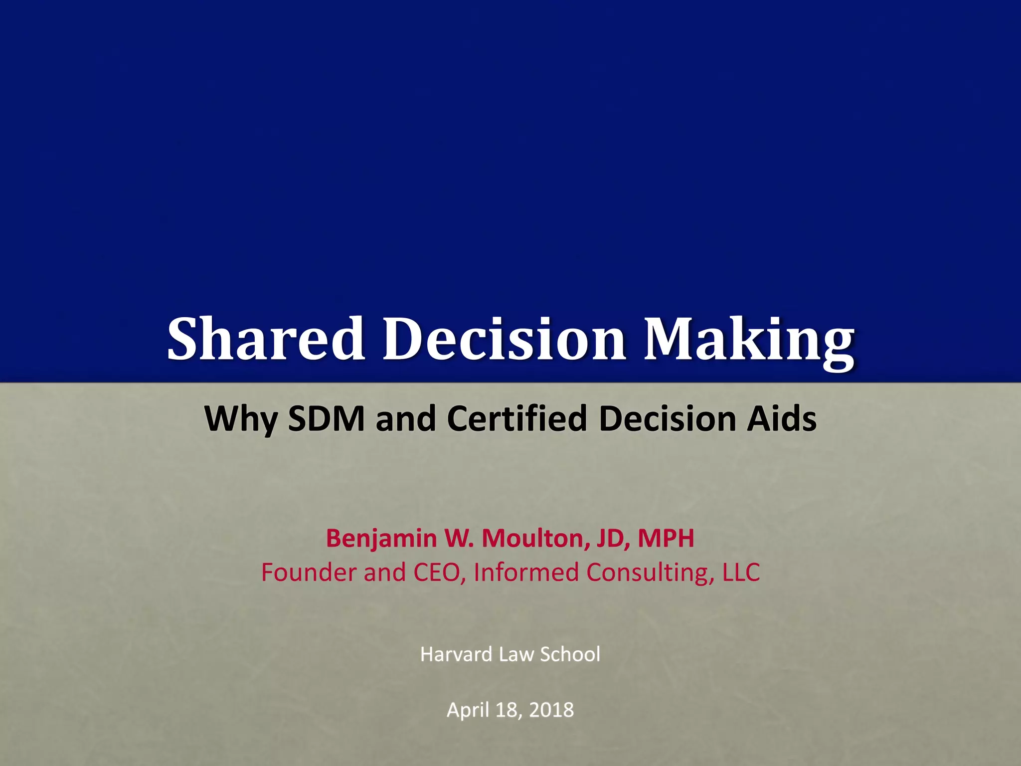 Ben Moulton, Shared Decision Making: Why SDM and Certified Decision ...