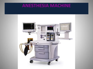 ANESTHESIA MACHINE | PPTX