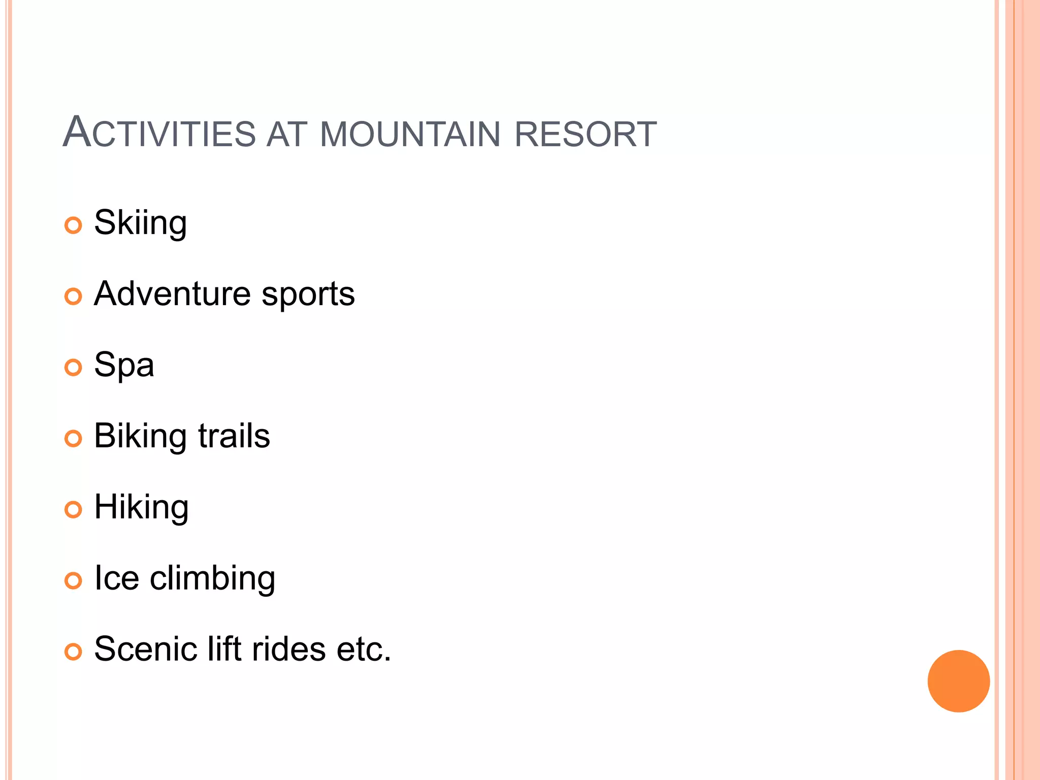 Mountain based resort development process,site and design guidelines | PPTX