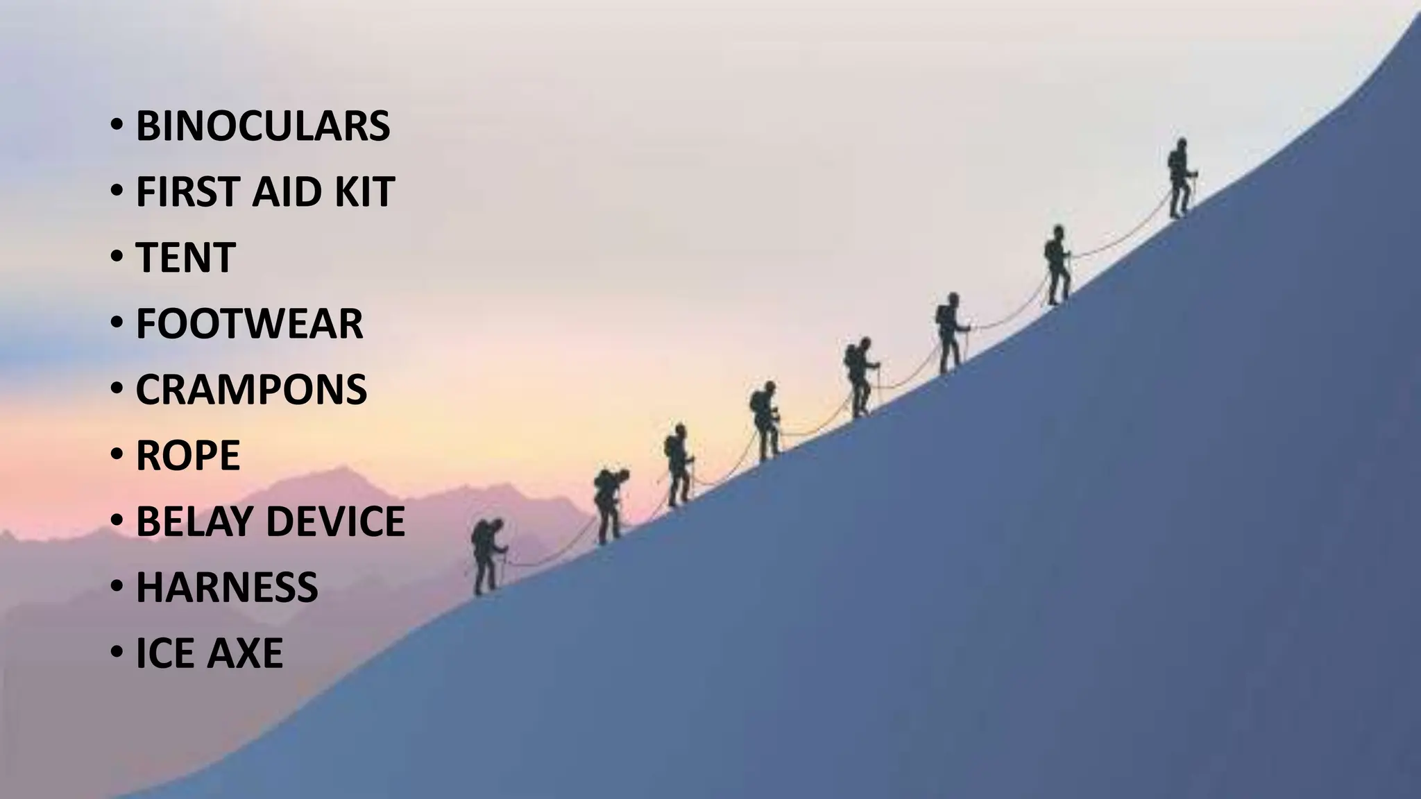 MOUNTAINEERING EQUIPMENTS AND THEIR PURPOSE | PPTX