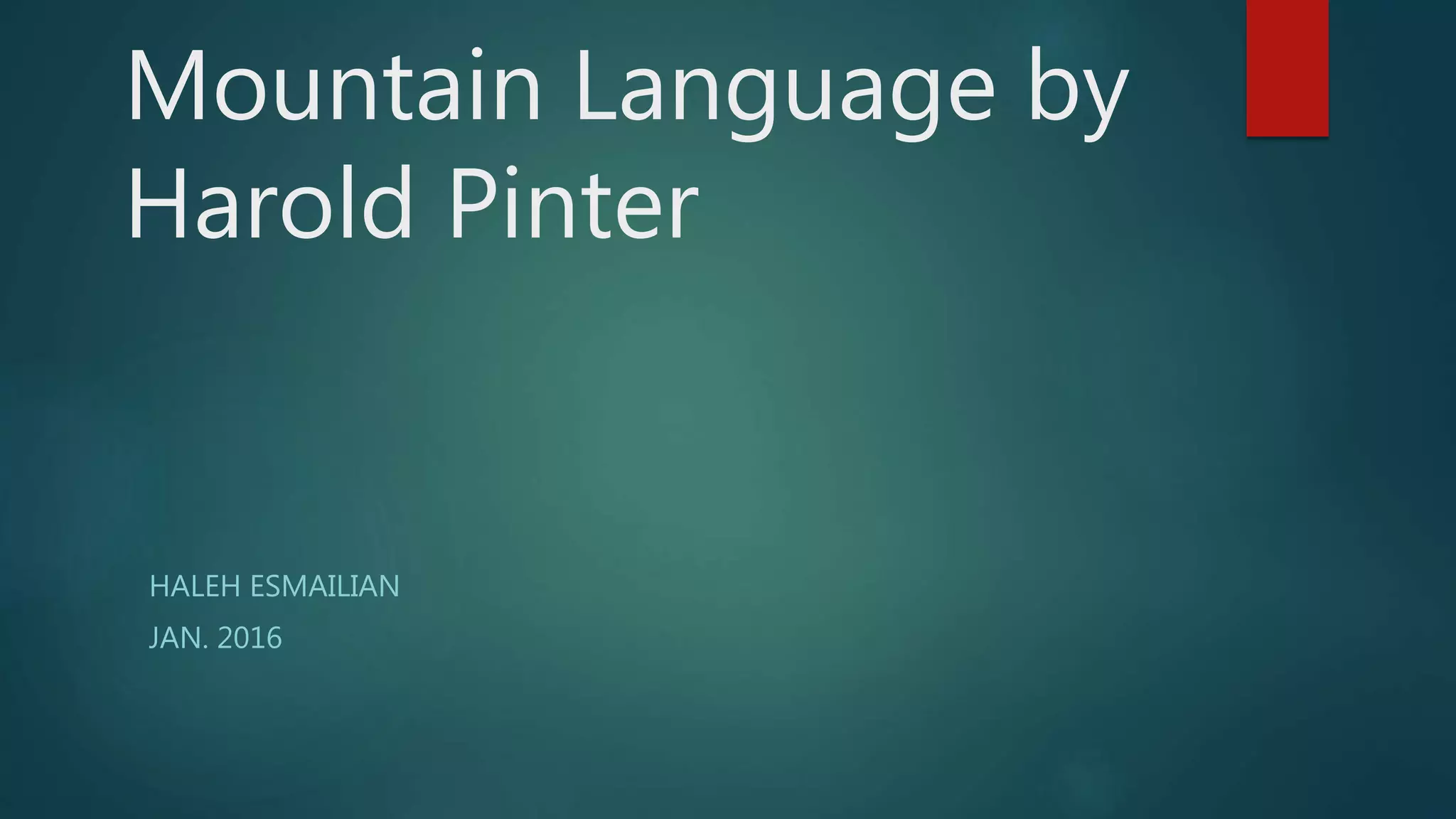 Mountain language by harold pinter | PPTX