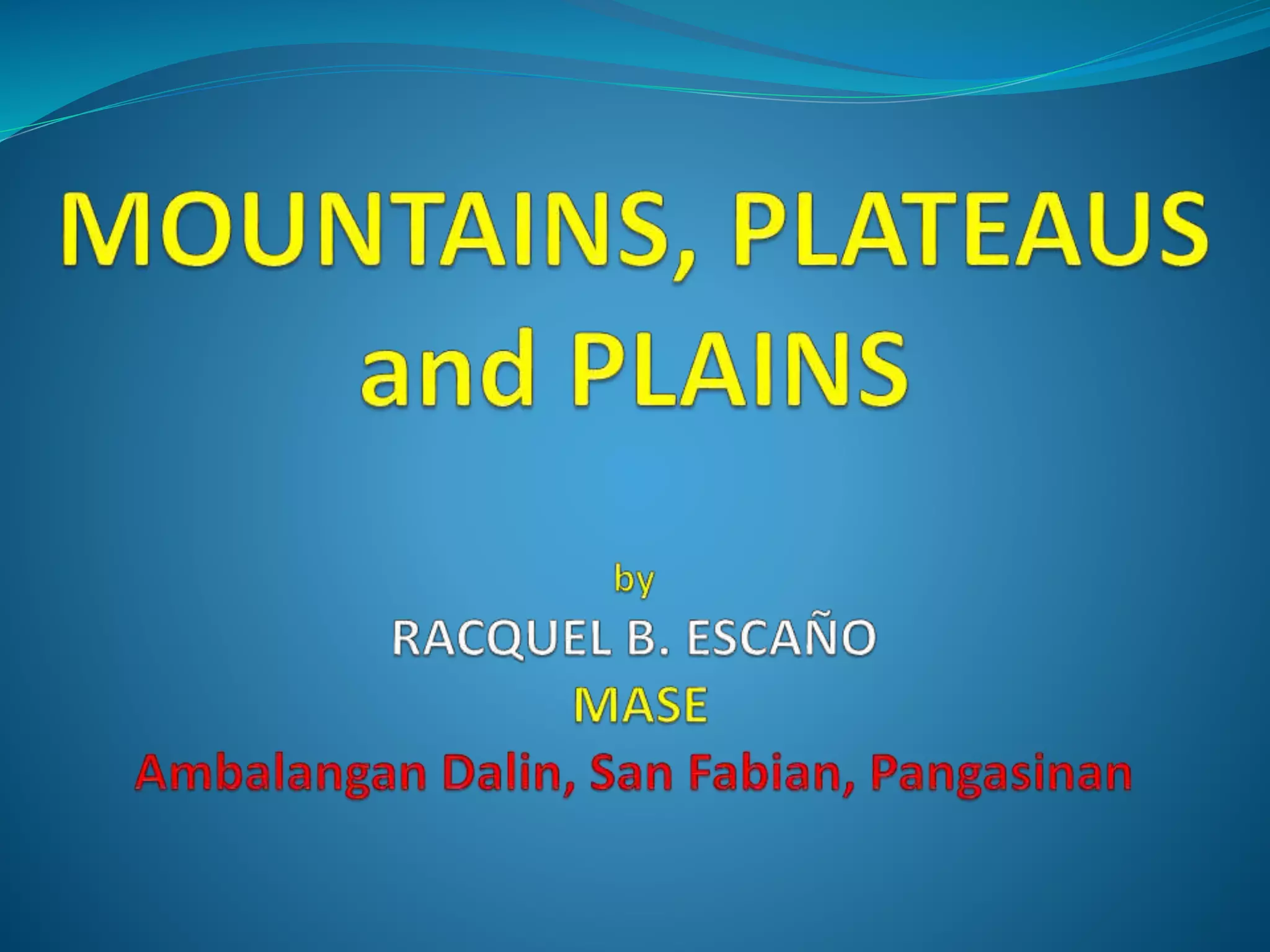 Mountains, Plateaus and Plains | PPTX