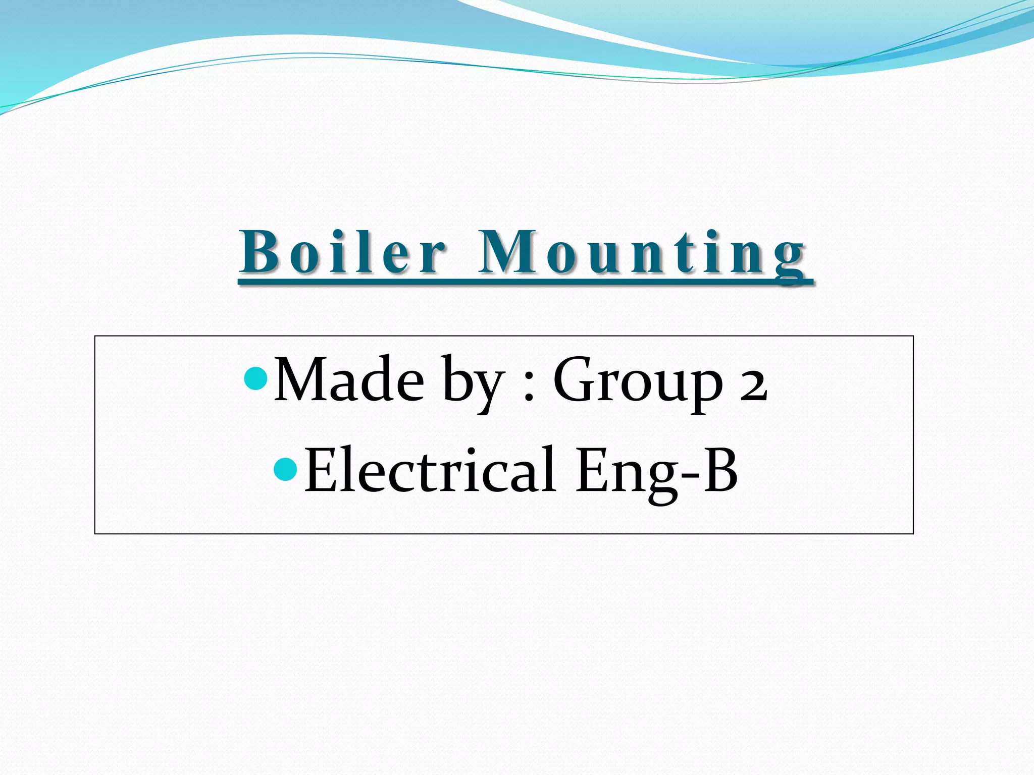 Mountings of Boilers.ppt