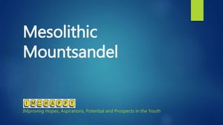 Mesolithic Mountsandel | PPTX