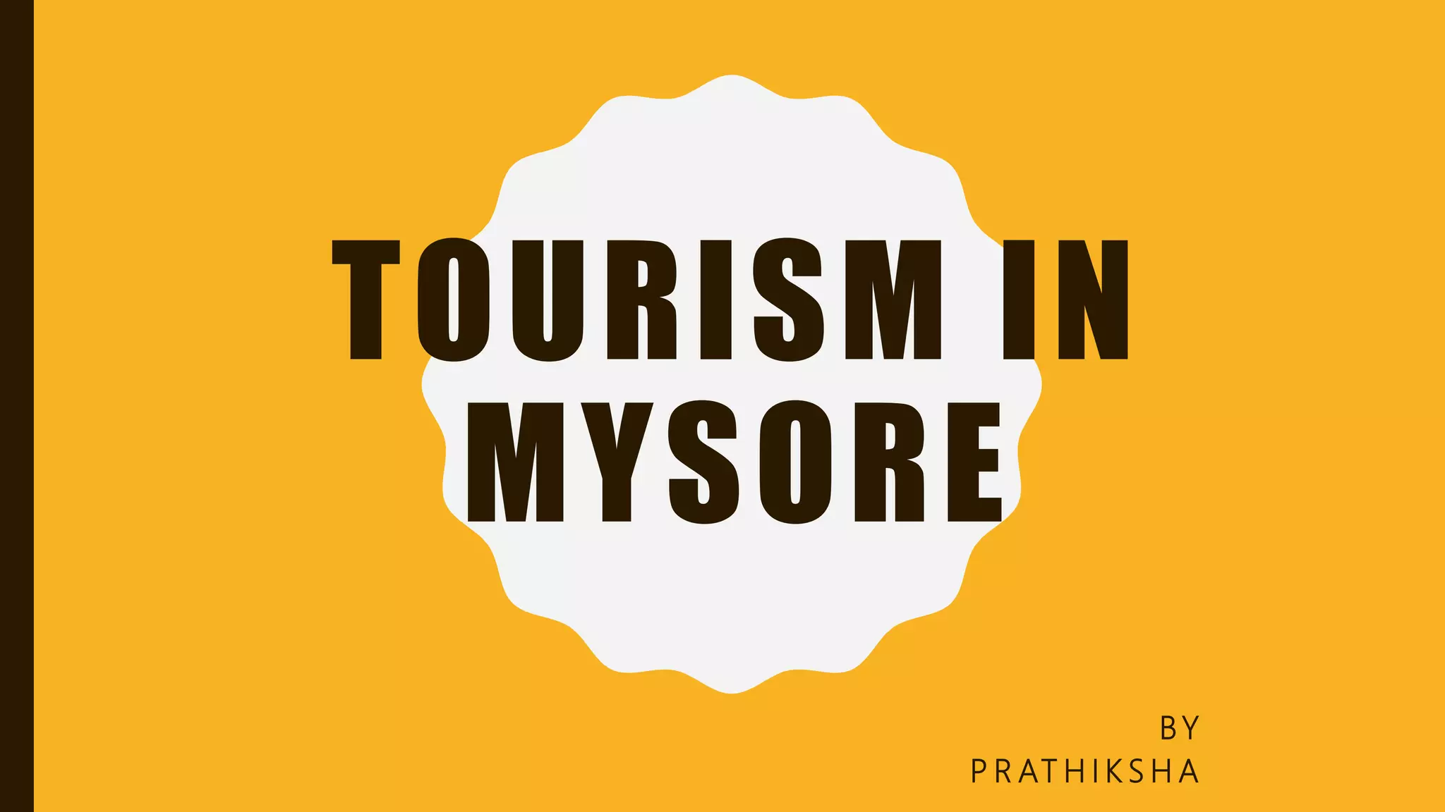 Tourism in mysore | PPT
