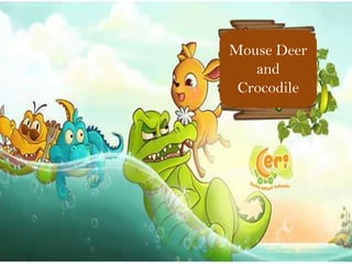 Mouse Deer And Crocodile