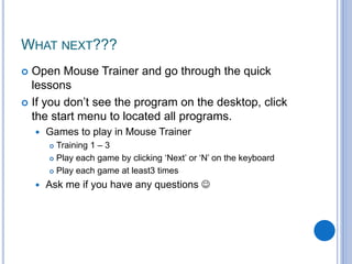 MOUSE SKILLS FOR BEGINNERS.pptx