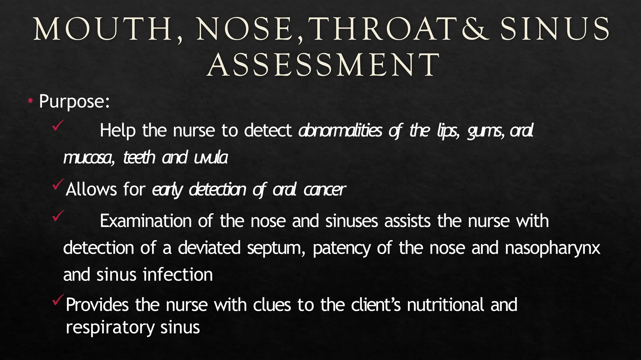 MOUTH,THROAT, NOSE, SINUS ASSESSMENT.pptx