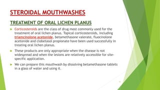Mouthwashes in oral lesions | PPTX