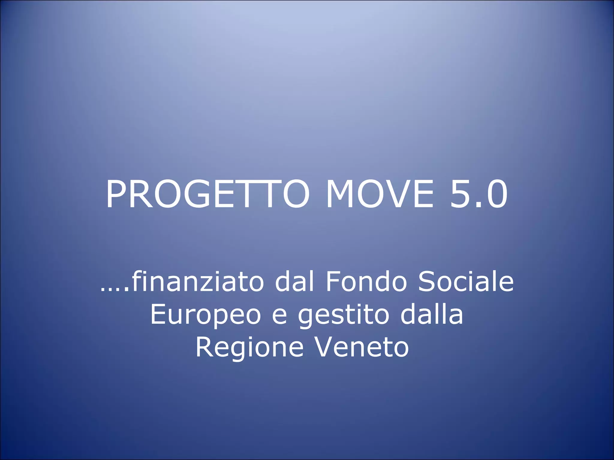 Move 5.0 ppt generale | PPT