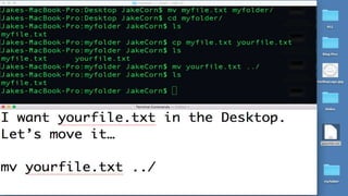 Move, Copy, Create, Delete Files: Mac Terminal Tutorial | PPT